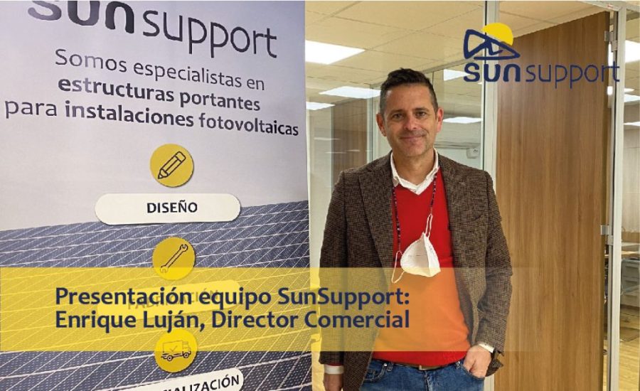Presentación equipo SunSupport: Enrique Luján, Director Comercial